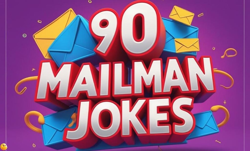 90 Mailman Jokes That Always Deliver the Laughs